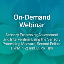 On-Demand Webinar: Sensory Processing Assessment and Intervention Using ...