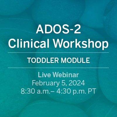 (ADOS®-2) Autism Diagnostic Observation Schedule, Second Edition
